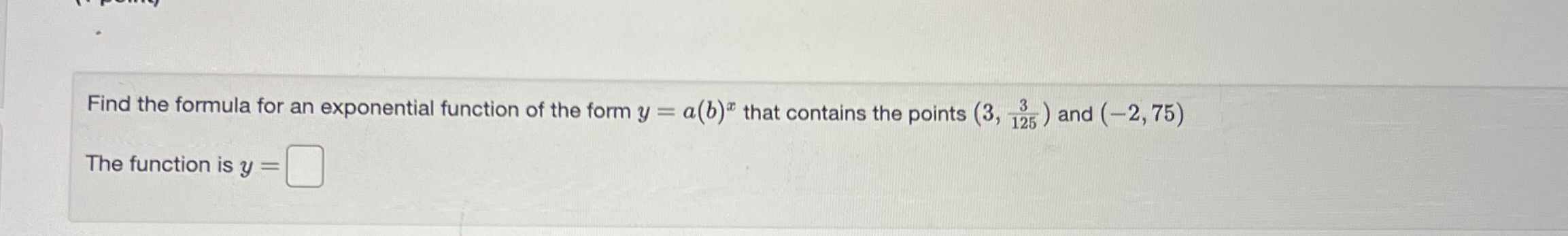 Solved Find the formula for an exponential function of the | Chegg.com
