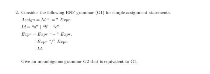 Solved 2. Consider the following BNF grammar (GI) for simple | Chegg.com