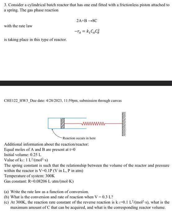 Solved 3. Consider a cylindrical batch reactor that has one | Chegg.com