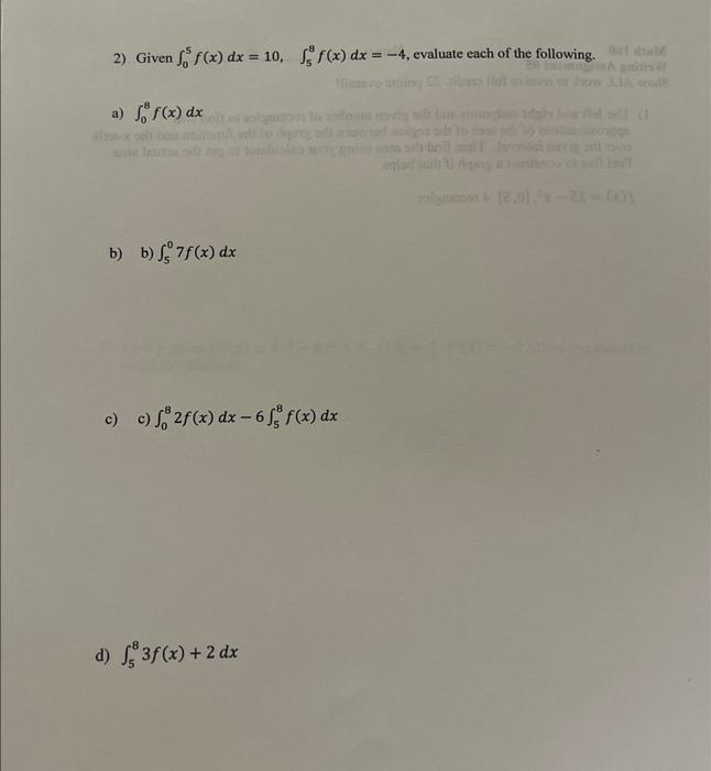 Solved 2) Given ∫05f(x)dx=10,∫58f(x)dx=−4, evaluate each of | Chegg.com