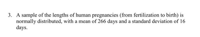 Solved 3. A sample of the lengths of human pregnancies (from | Chegg.com