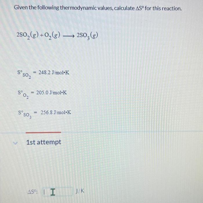 Solved Given the following thermodynamic values, calculate | Chegg.com