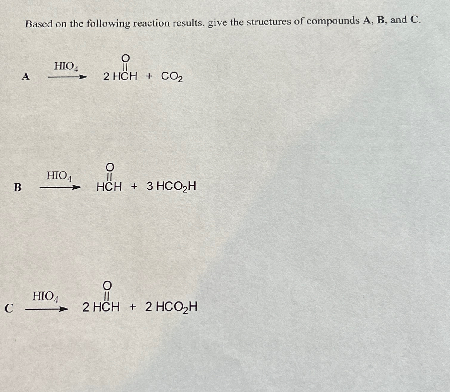 Solved Based on the following reaction results, give the | Chegg.com