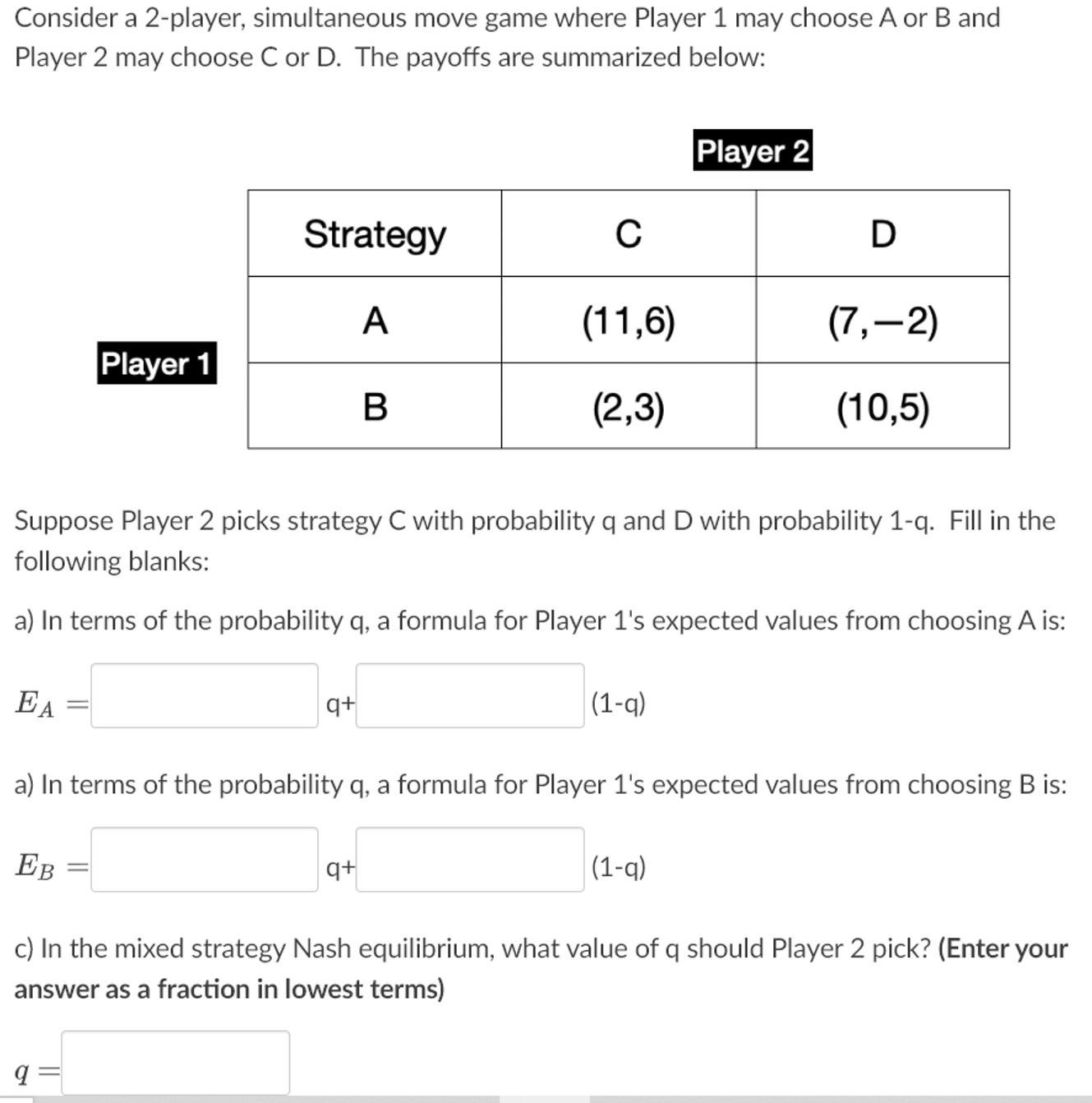 Solved Consider a 2-player, simultaneous move game where | Chegg.com