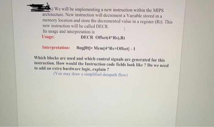 Solved ) We will be implementing a new instruction within | Chegg.com