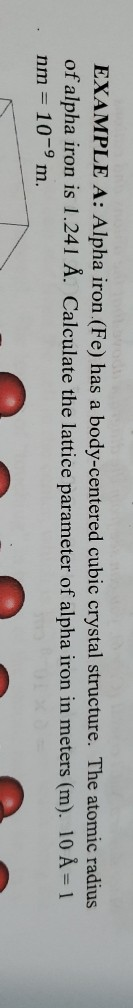 Solved EXAMPLE A: Alpha iron (Fe) has a body-centered cubic | Chegg.com