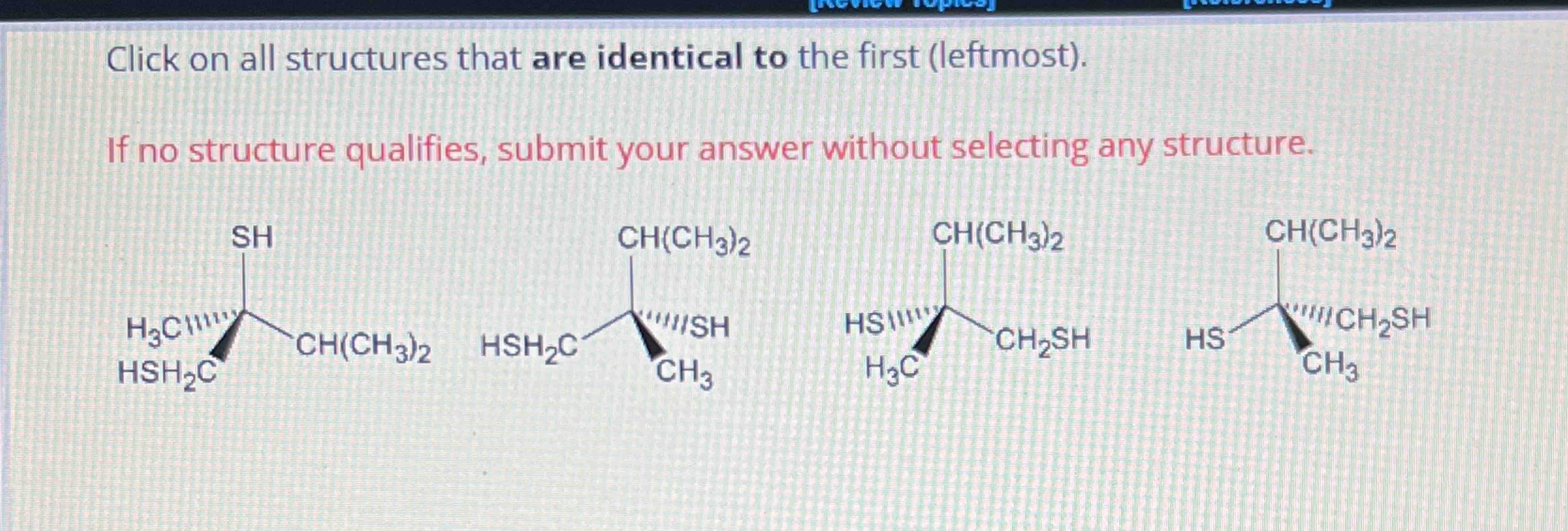 Solved Click on all structures that are identical to the | Chegg.com