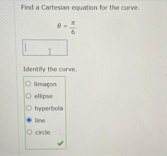 Solved Find a Cartesian equation for the curve. θ=6π | Chegg.com