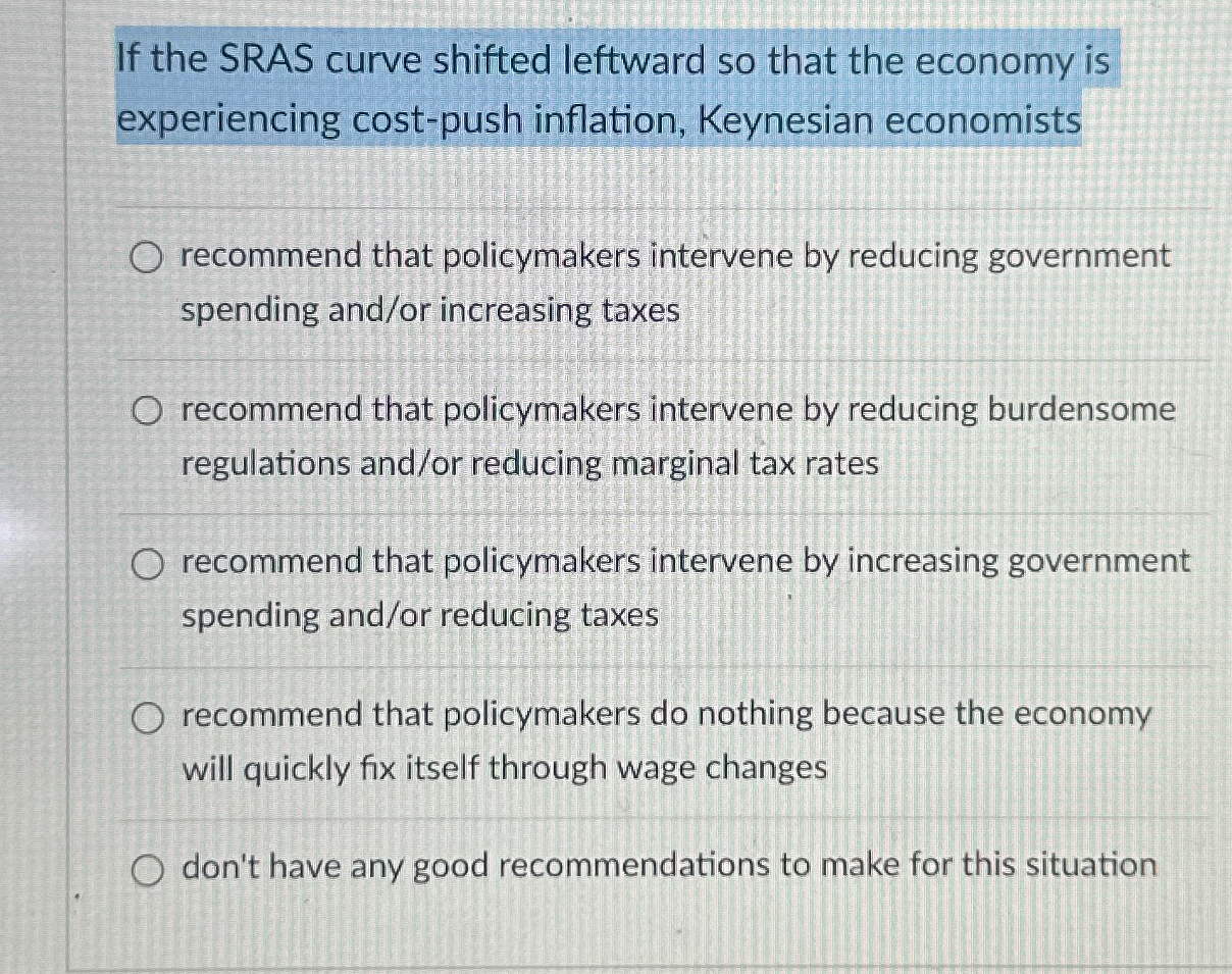 Solved If the SRAS curve shifted leftward so that the | Chegg.com