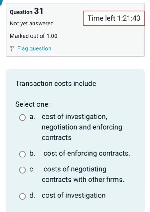 Solved Transaction costs include Select one: a. cost of | Chegg.com