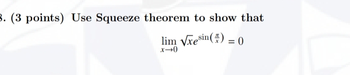 Solved (3 ﻿points) ﻿Use Squeeze theorem to show | Chegg.com