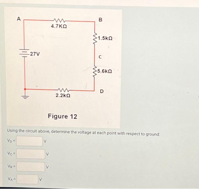 Solved Vc= VB = A VA = =27V V 4.7KQ Figure 12 V 2.2ΚΩ V | Chegg.com