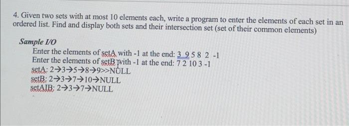 Solved 4. Given two sets with at most 10 elements each, | Chegg.com