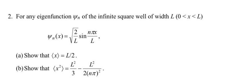 Solved 2. For any eigenfunction ψn of the infinite square | Chegg.com