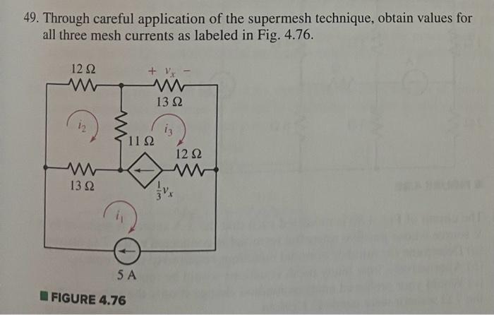 Solved 49. Through careful application of the supermesh | Chegg.com