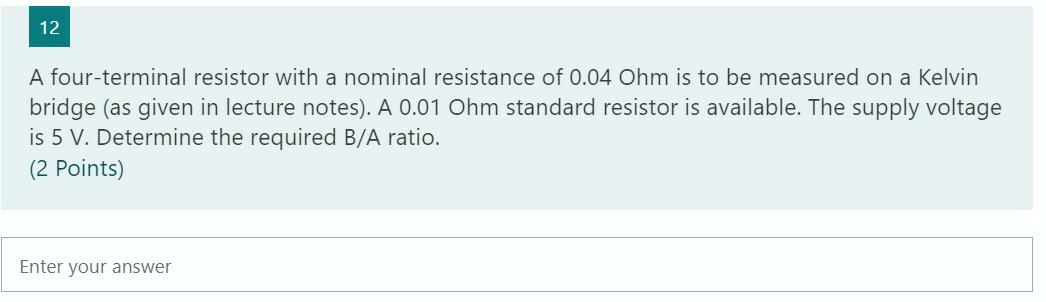 Solved 12 A four-terminal resistor with a nominal resistance | Chegg.com