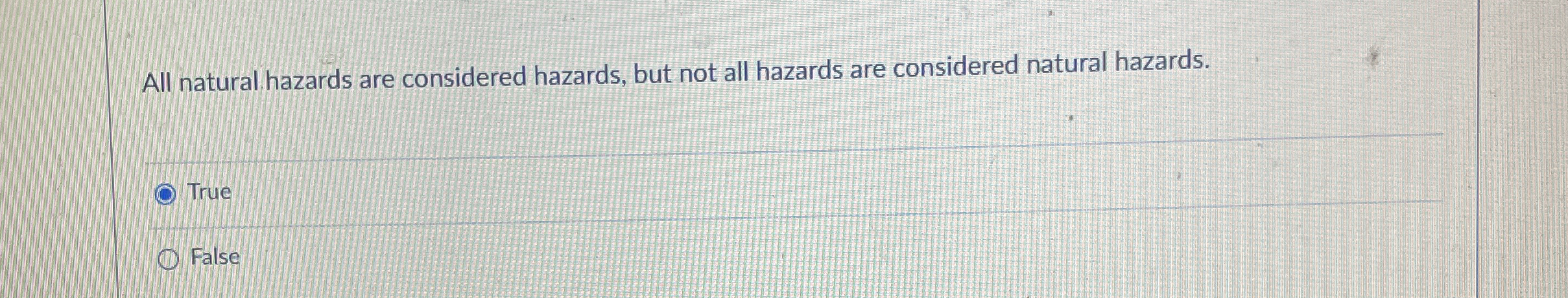 Solved All natural hazards are considered hazards, but not | Chegg.com