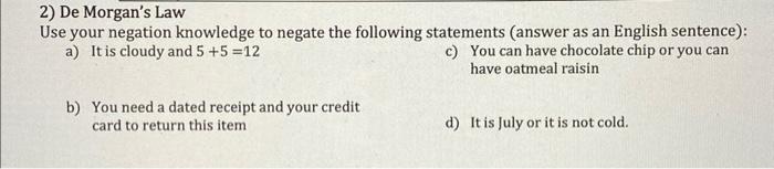 2) De Morgan's Law Use your negation knowledge to | Chegg.com