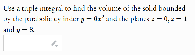 Solved Use a triple integral to ﻿find the volume of ﻿the | Chegg.com