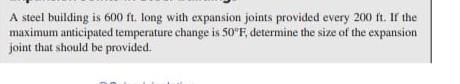 Solved A steel building is 600 ft. long with expansion | Chegg.com