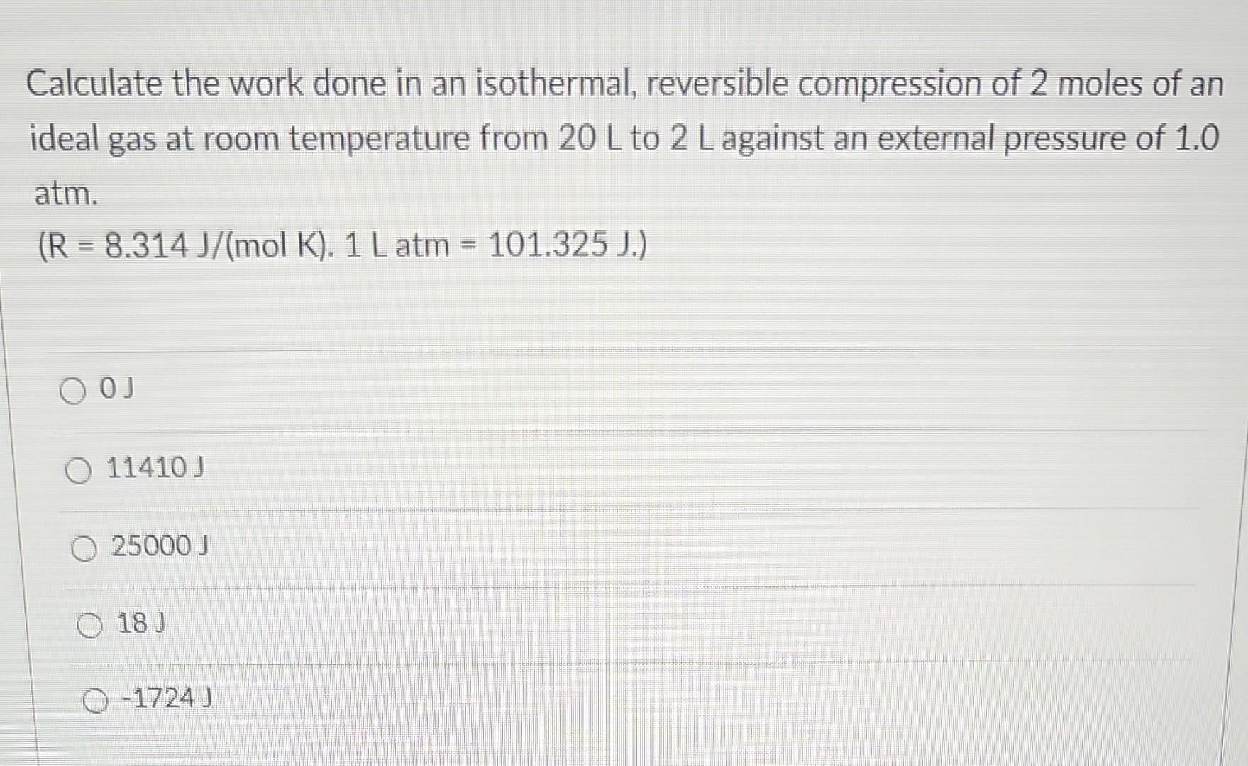 Solved Calculate the work done in an isothermal, reversible | Chegg.com