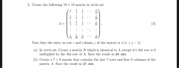 Solved 2. Create the following 19 x 19 matrix in MATLAB Note | Chegg.com