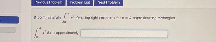 Solved (1 point) Estimate ∫04x2dx using midpoints for n=6 | Chegg.com