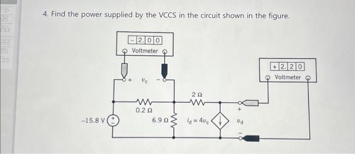 Solved 4. Find the power supplied by the VCCS in the circuit | Chegg.com