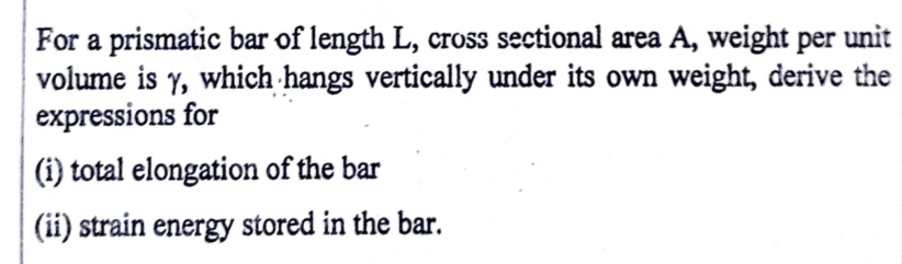 Solved For a prismatic bar of length L, ﻿cross sectional | Chegg.com