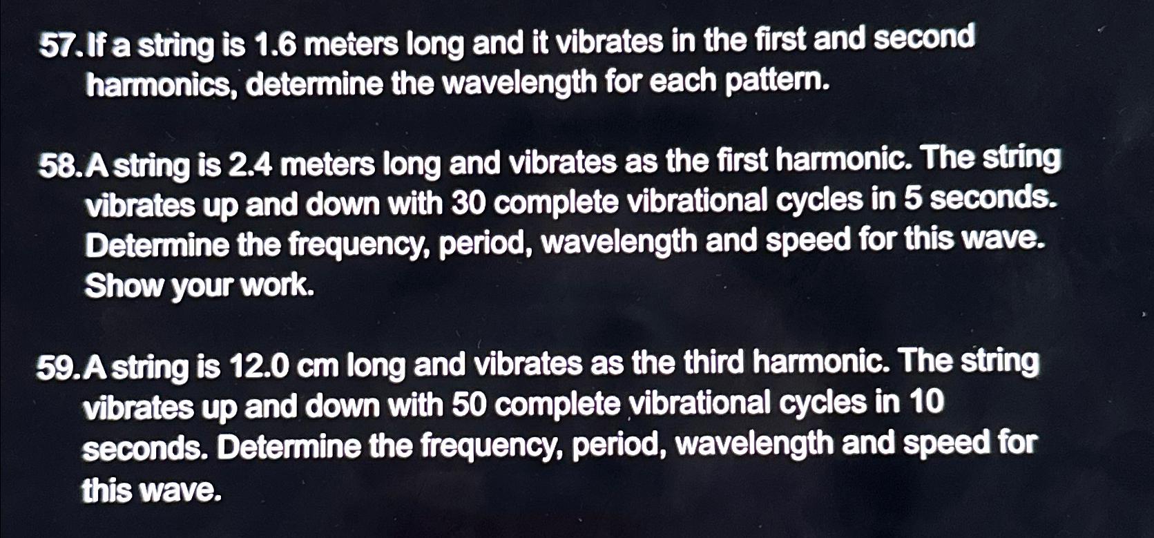 Solved If a string is 1.6 ﻿meters long and it vibrates in | Chegg.com
