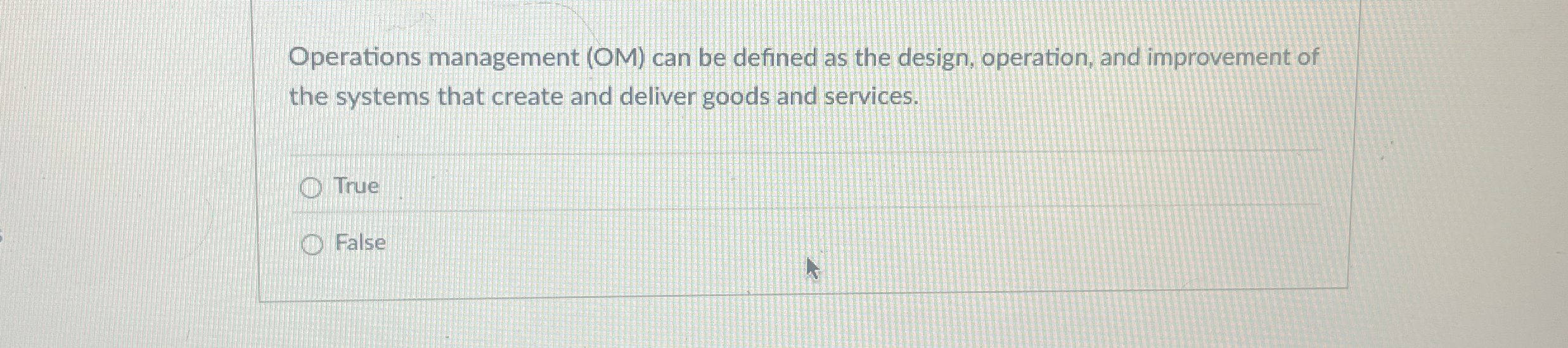Solved Operations management (OM) ﻿can be defined as the | Chegg.com