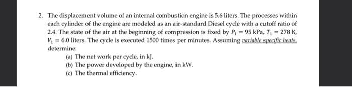 Solved 2. The displacement volume of an internal combustion | Chegg.com