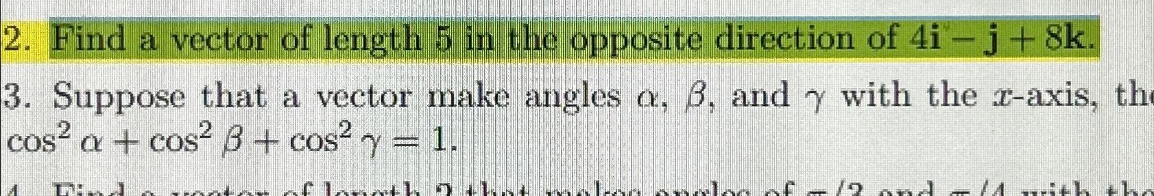 Solved Find a vector of length 5 in the opposite direction | Chegg.com