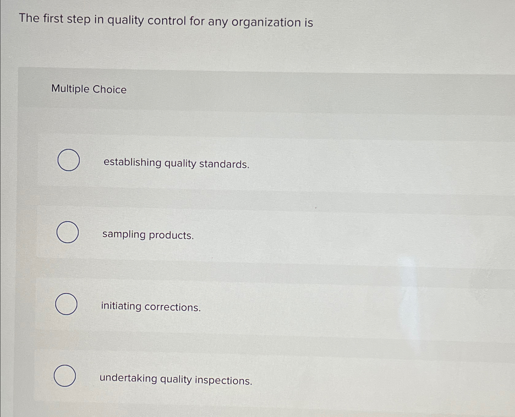 Solved The first step in quality control for any | Chegg.com