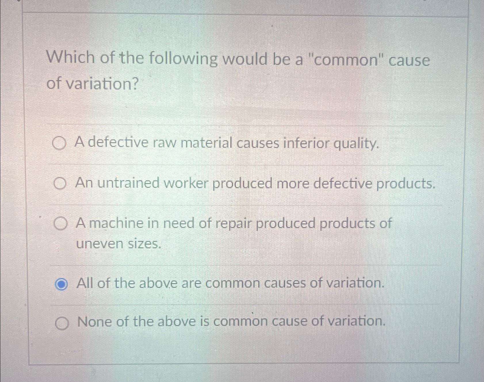 Solved Which of the following would be a "common" cause of | Chegg.com