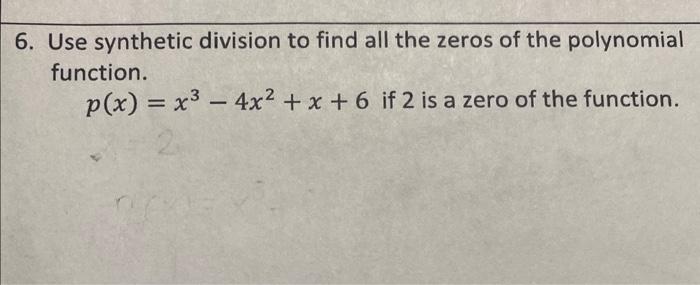 Solved 5. Use synthetic division to find all the zeros of | Chegg.com