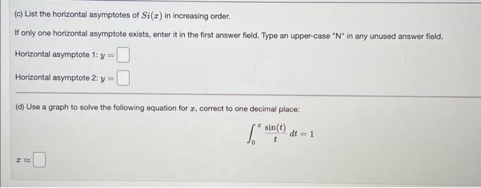 Solved The sine integral function Si(x)=∫02tsin(t)dt is | Chegg.com