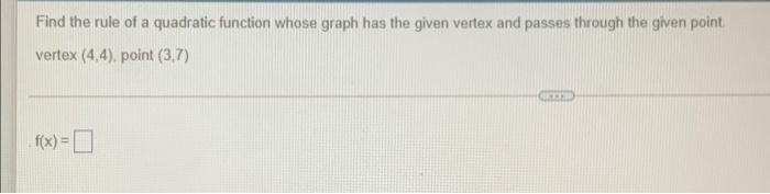 Solved Find the rule of a quadratic function whose graph has | Chegg.com
