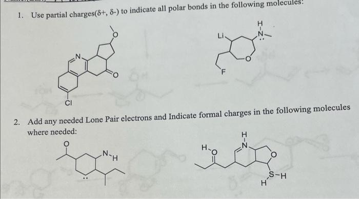 Solved 1. Use partial charges (δ+,δ−)to indicate all polar | Chegg.com