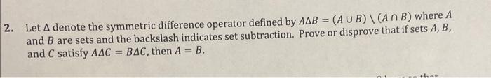 Solved Let Δ denote the symmetric difference operator | Chegg.com