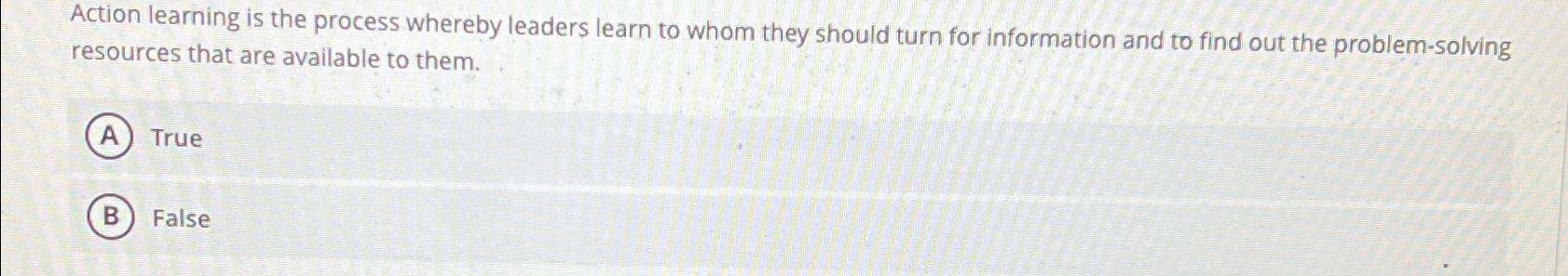 Solved Action learning is the process whereby leaders learn | Chegg.com