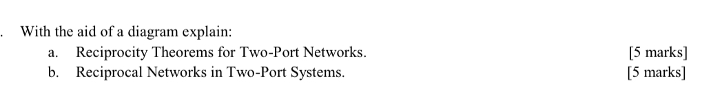 Solved With the aid of a diagram explain:a. ﻿Reciprocity | Chegg.com