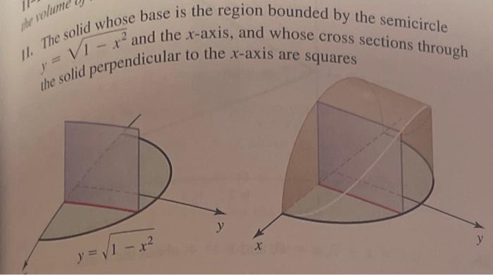 Solved 1. The solid whose base is the region bounded by the | Chegg.com