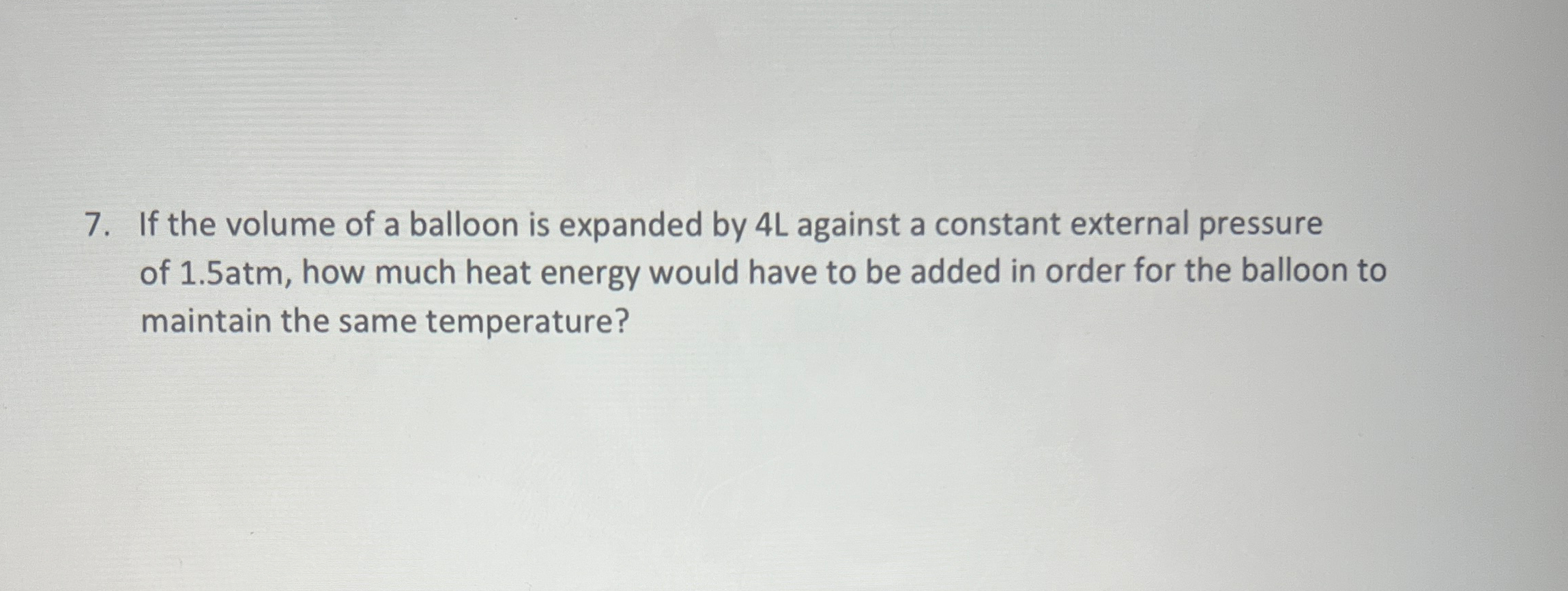 Solved If the volume of a balloon is expanded by 4L ﻿against | Chegg.com