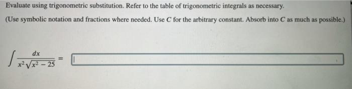 Solved Evaluate using trigonometric substitution. Refer to | Chegg.com