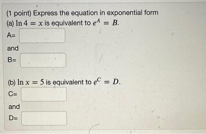 Solved (1 point) Express the equation in exponential form | Chegg.com