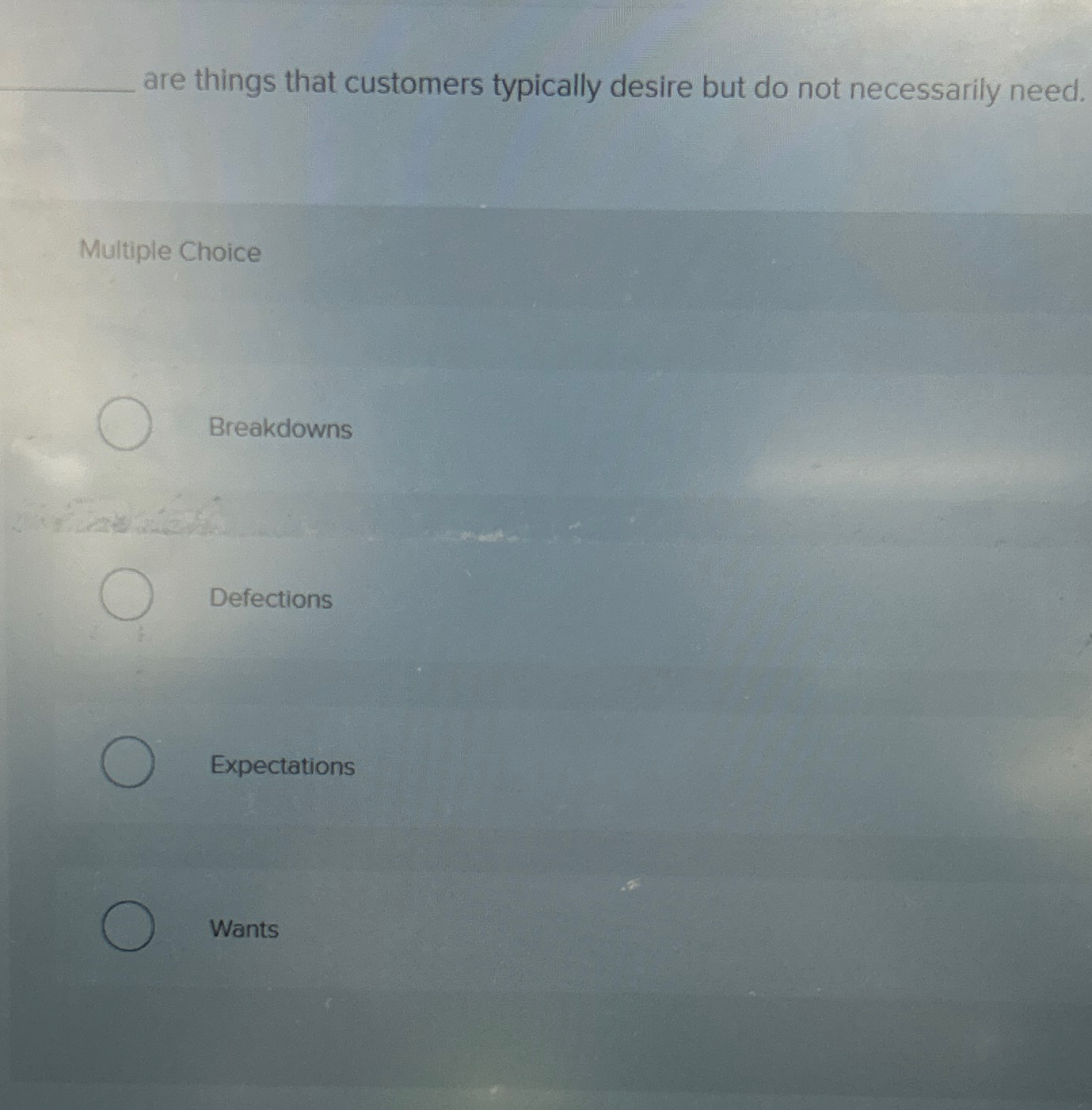 Solved are things that customers typically desire but do not | Chegg.com