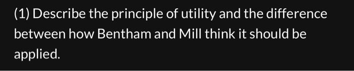 On Utilitarianism - How do classical utilitarians | Chegg.com
