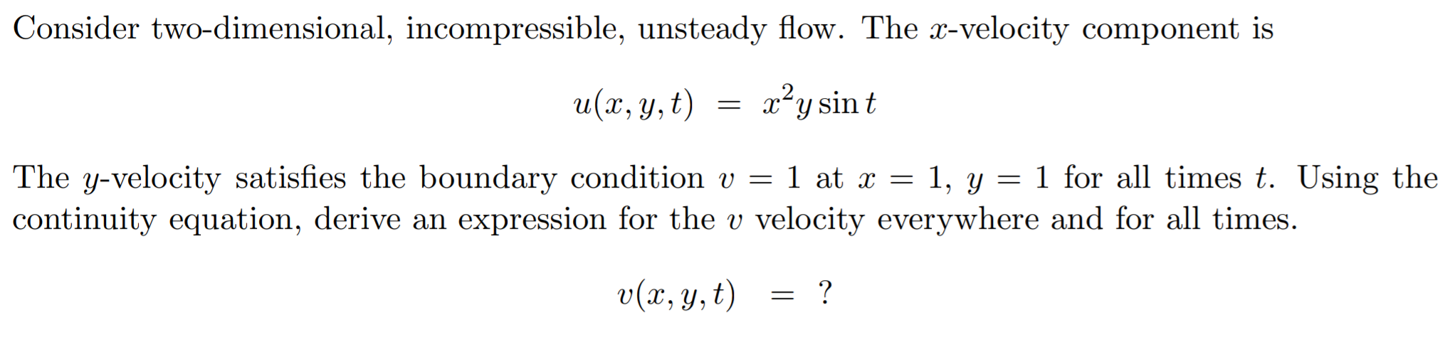 Solved Consider two-dimensional, incompressible, unsteady | Chegg.com