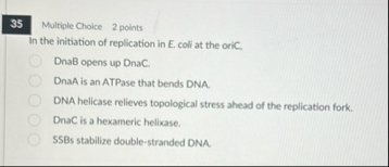 Solved 35Multiple Choice2 ﻿pointsIn the initiation of | Chegg.com